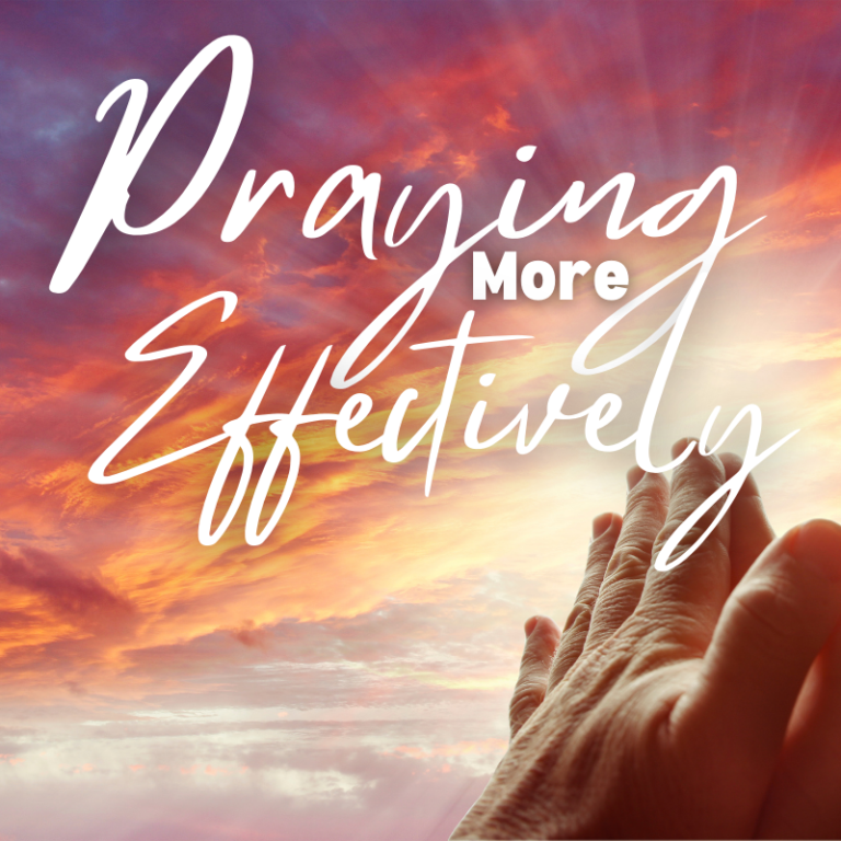 Praying More Effectively - Landmark: Porterville, CA