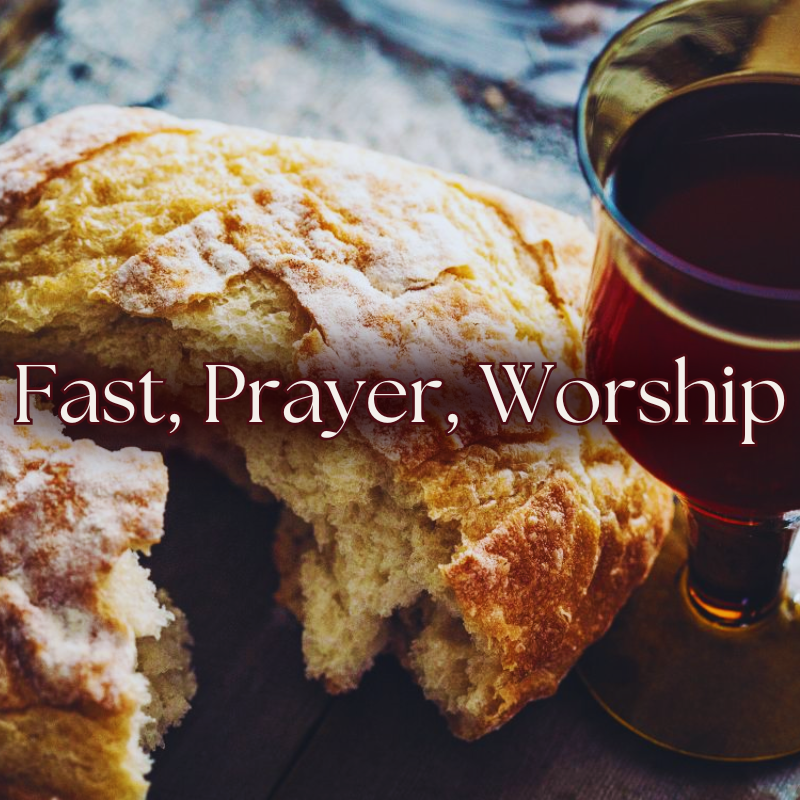 Fast, Prayer, Worship - Landmark: Porterville, CA